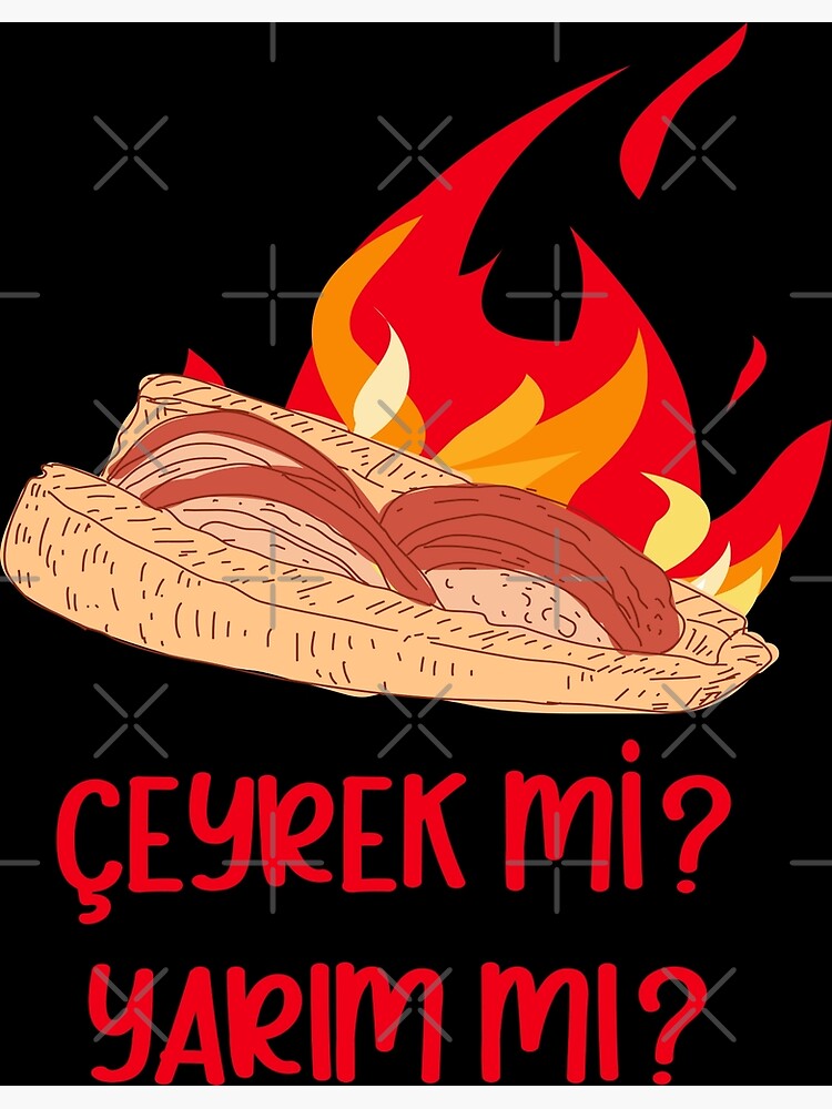 "Kokorec slogan. Quarter? half?" Poster for Sale by HakanKACAR2014 ...