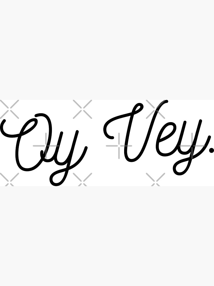 "Oy Vey." Sticker by MadEDesigns | Redbubble