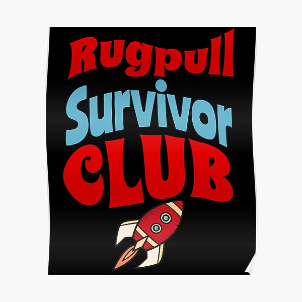 "RugPull Survivor Club" Poster for Sale by 2Cheesy4U | Redbubble