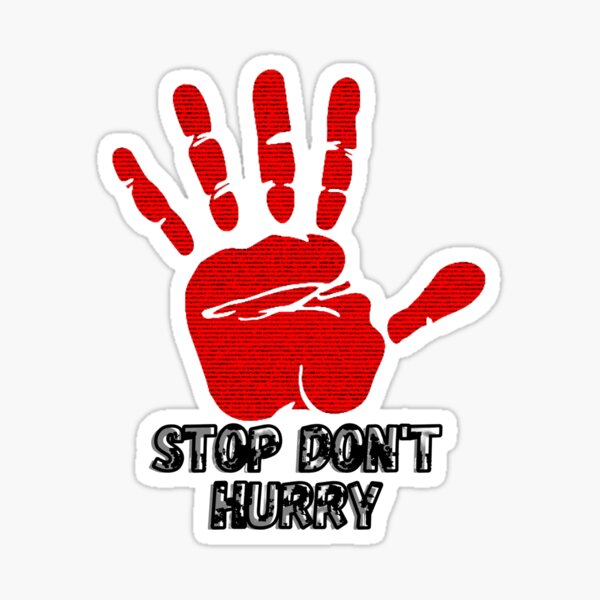 "right hand Stop don't hurry" Sticker for Sale by oumssan | Redbubble