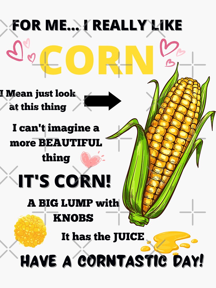 "Corn Boy I Really Like Corn On The Cob With Butter" Sticker for Sale ...