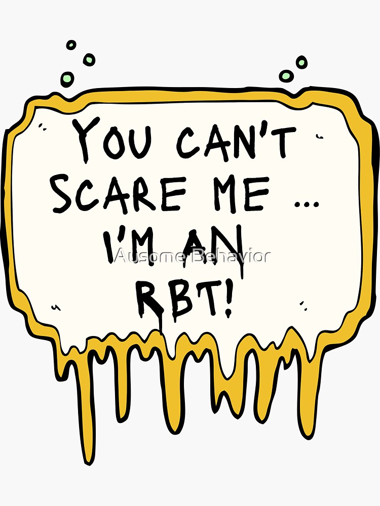 "You Can't Scare Me I'm an RBT - Registered Behavior Technician - RBT ...