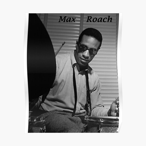 "Max Roach" Poster for Sale by erdman3pz | Redbubble