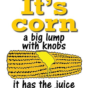 "It's Corn" Sticker for Sale by artistamibrown | Redbubble