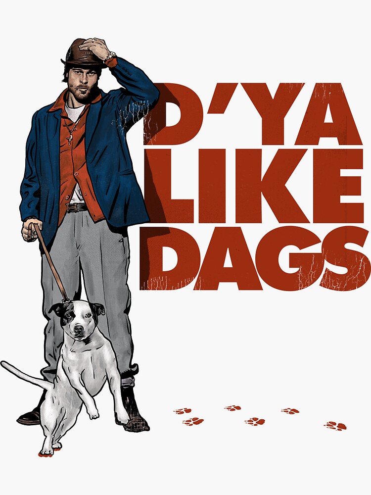 "D'Ya Like Dags?" Sticker for Sale by salamincheese | Redbubble