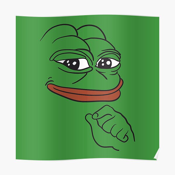 "Smug Pepe The Frog" Poster by orinemaster | Redbubble