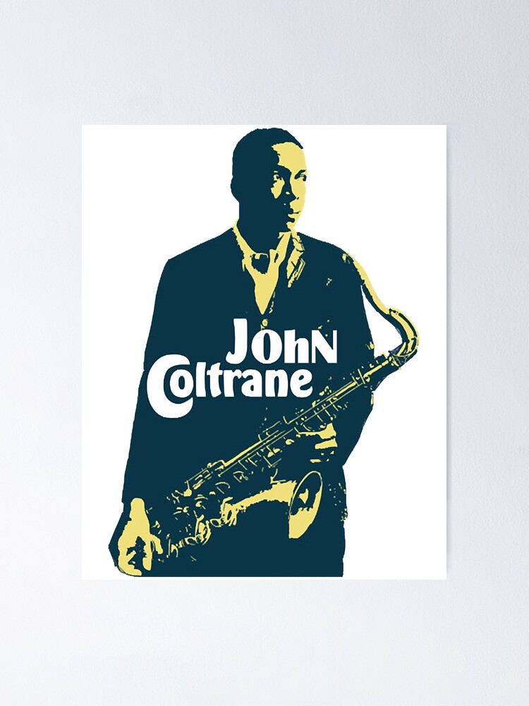 "John Coltrane" Poster for Sale by nichelson11k | Redbubble