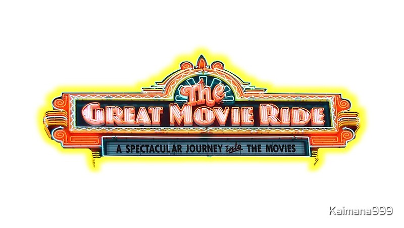 "Great Movie Ride Sign" by Kaimana999 | Redbubble