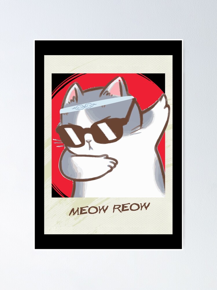 "Meow Reow" Poster for Sale by Benb2567 | Redbubble