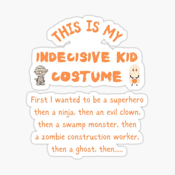 "Indecisive Kid Lazy Costume" Sticker for Sale by Evolved-LovinIt ...