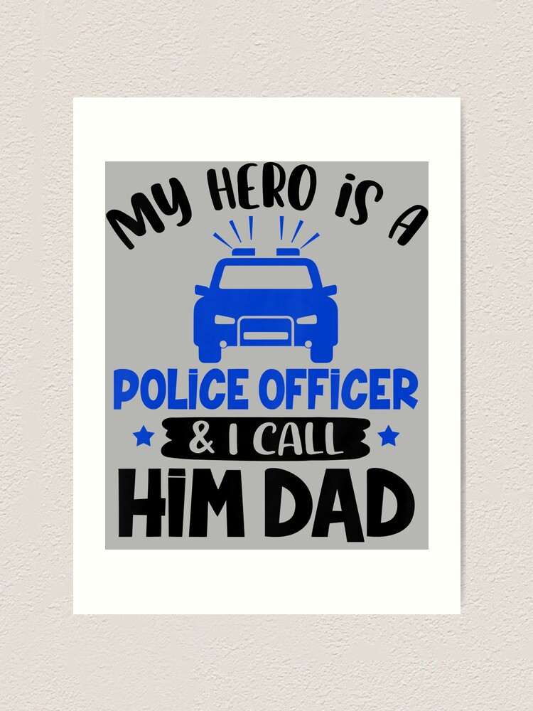 "Affairs Full Contradictions Love Story Kids Police Officer Call Him Dad Policeman Dad Graphic ...