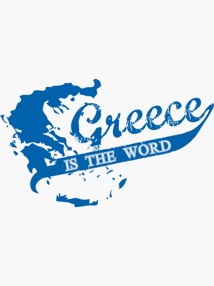 "Greece is the Word" Sticker for Sale by CamavinGovil | Redbubble