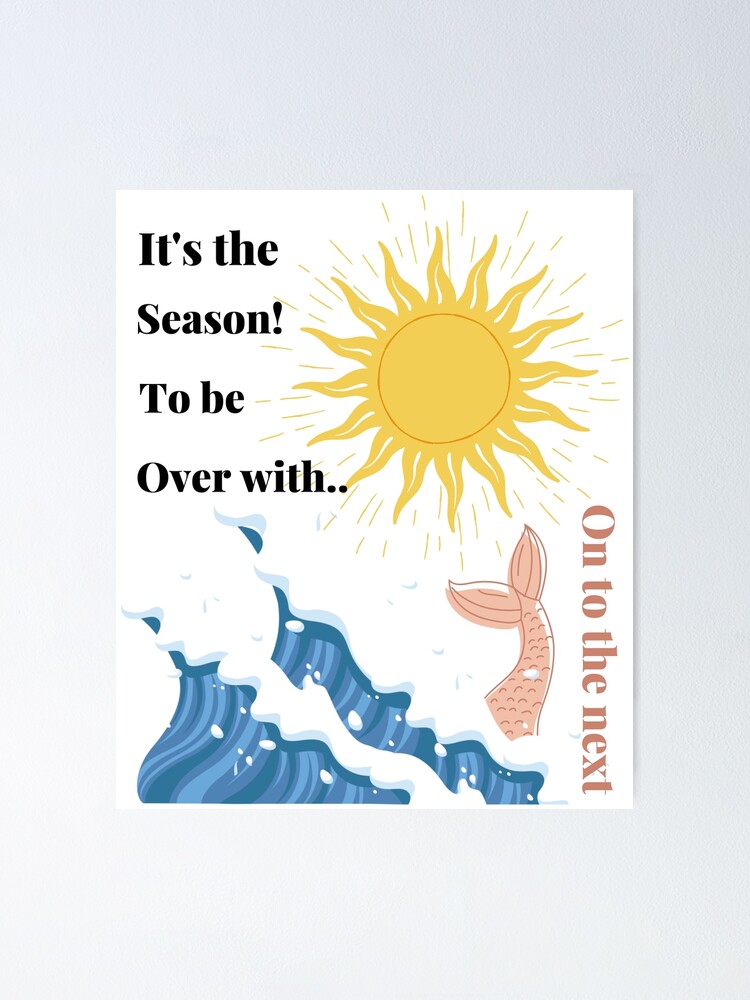 "Summer is over!" Poster for Sale by polite-innerme | Redbubble