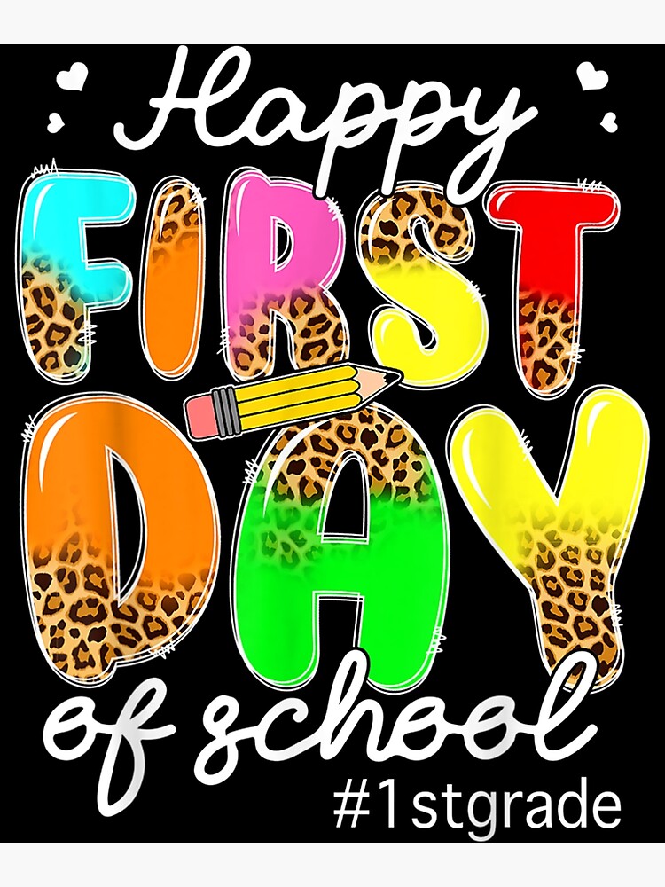 "Happy First Day Of 1st Grade Teachers Student Back To School " Poster ...