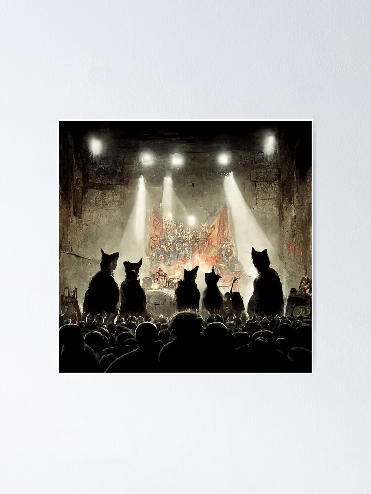 "Cats Giving A Metal Concert To A Huge Crowd" Poster for Sale by ...