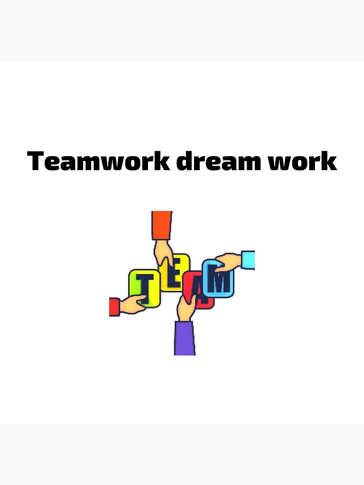 "Teamwork dream work" Poster for Sale by aynana88 | Redbubble