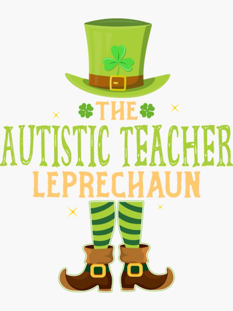 "Happy St Patricks Day Autistic Teacher Leprechaun" Sticker for Sale by ...