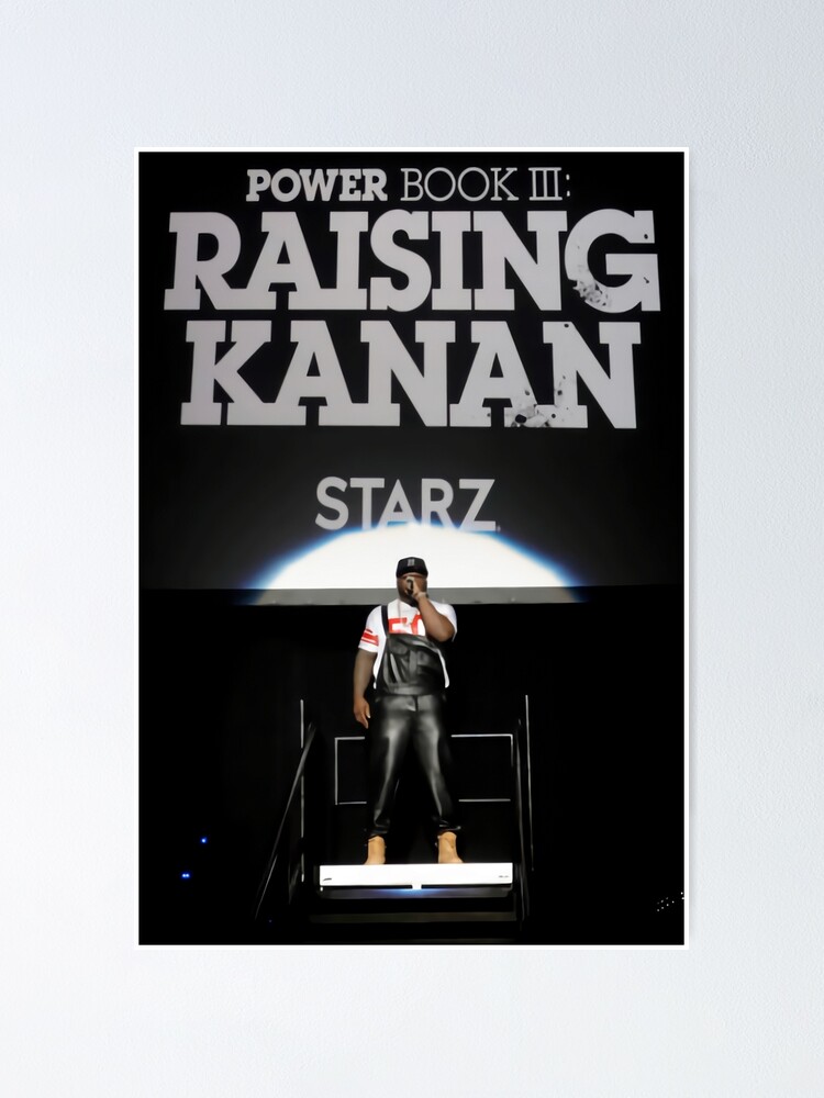 "Power Book Raising Kanan " Poster for Sale by tarocrush | Redbubble