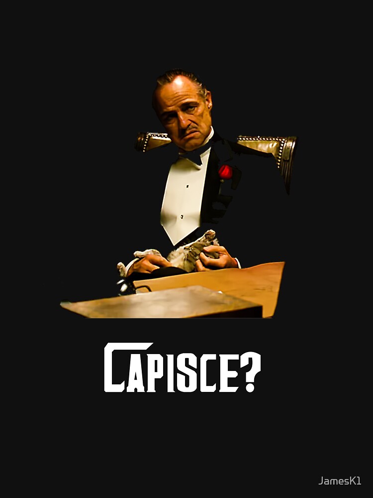 "The Godfather - Capisce?" T-shirt for Sale by JamesK1 | Redbubble ...