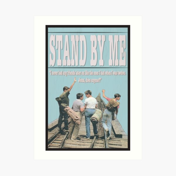 "Stand By Me" Art Print by briannew | Redbubble