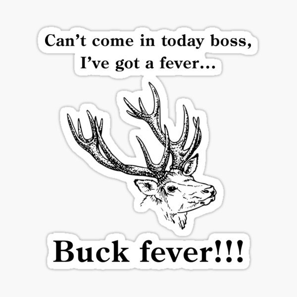 "Buck Fever" Sticker for Sale by Smohler2 | Redbubble