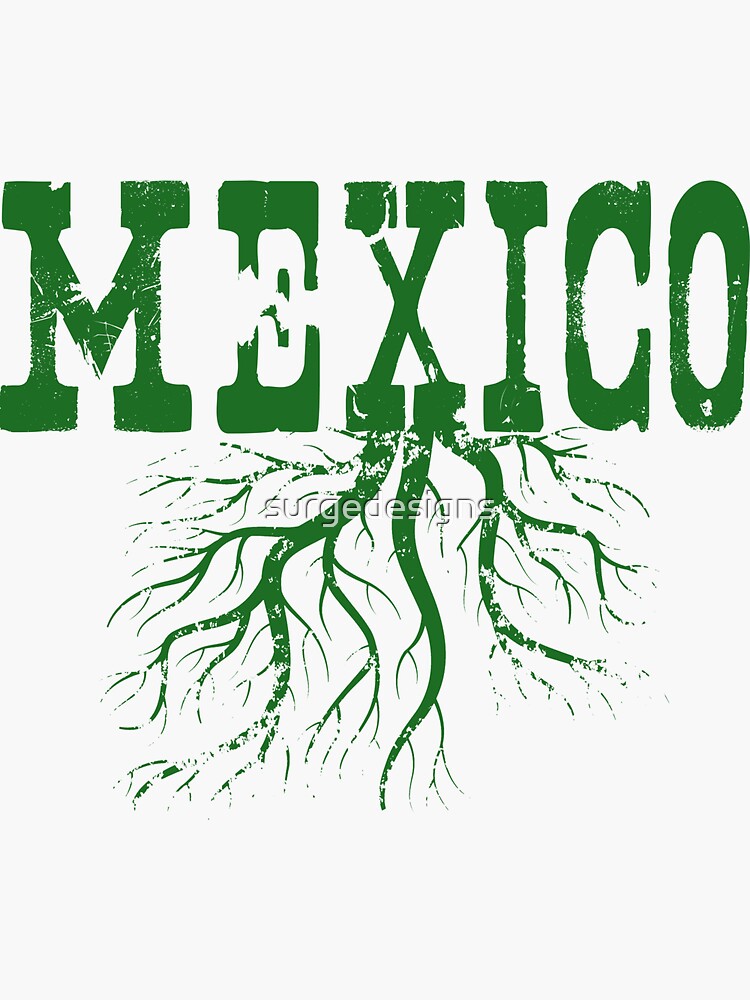 "Mexico Roots" Sticker by surgedesigns | Redbubble