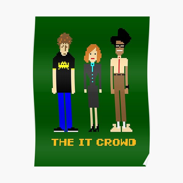 It Crowd Posters | Redbubble