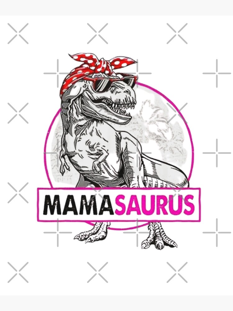 Póster «Mamasaurus T Rex Dinosaurio Madre Cumpleaños Mamá Familia Meme ...