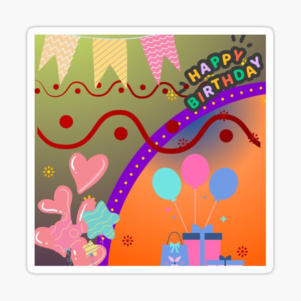 "Happy Birthday To You wish you happy birthday" Sticker for Sale by ...