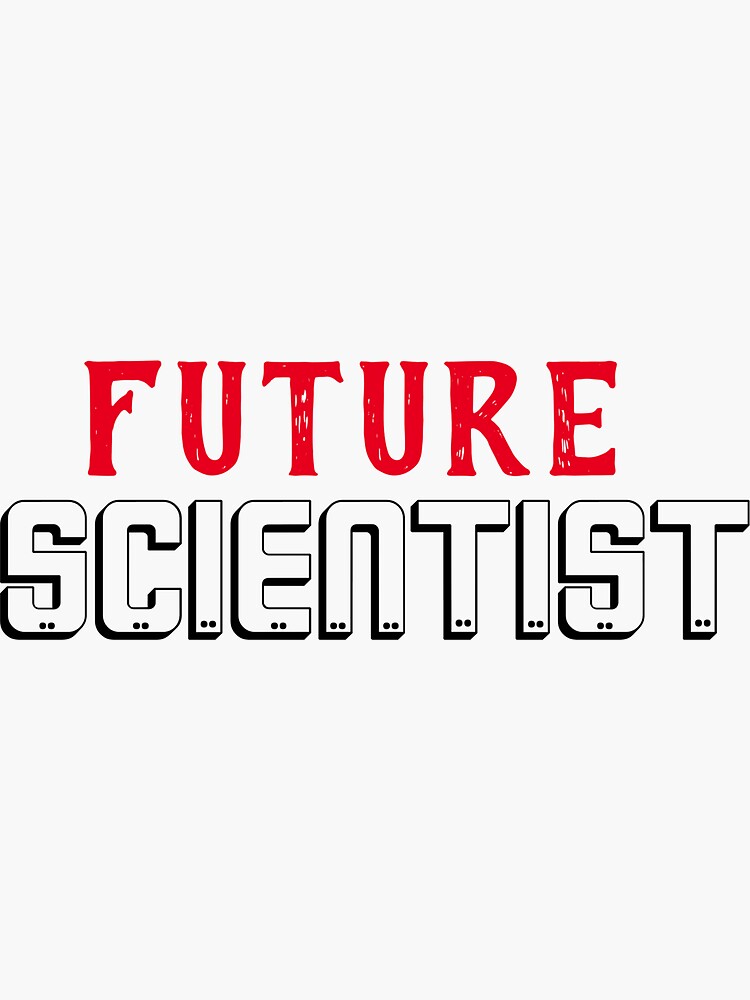 "Back-to-School Sticker or Magnet. Future Scientist" Sticker for Sale ...