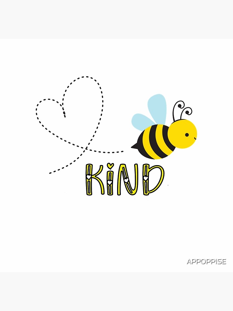 "Bee Kind, yellow bee" Poster for Sale by APPOPPISE | Redbubble