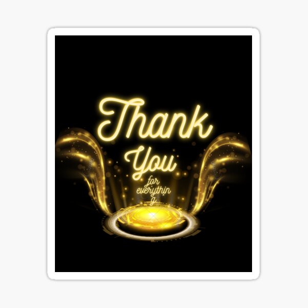 "Beautiful words of thanks and appreciation Thank you for everything ...