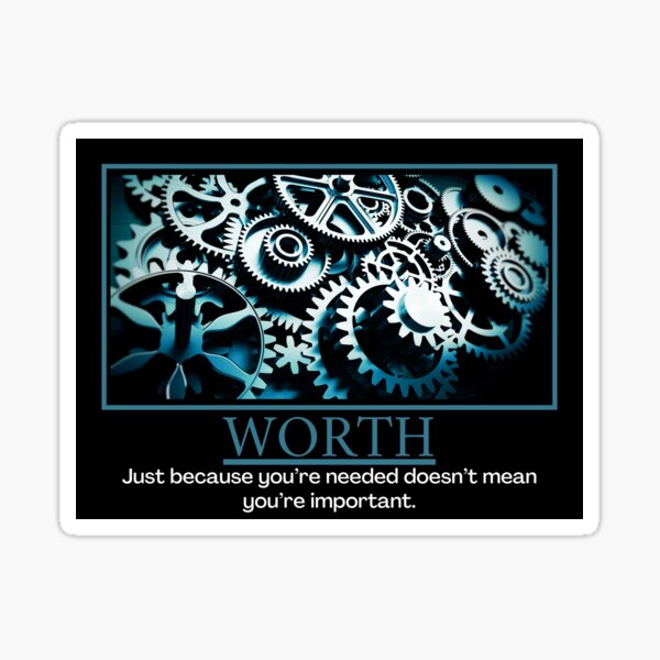 "Worth Demotivational Poster" Sticker for Sale by DesignsByDaddy ...