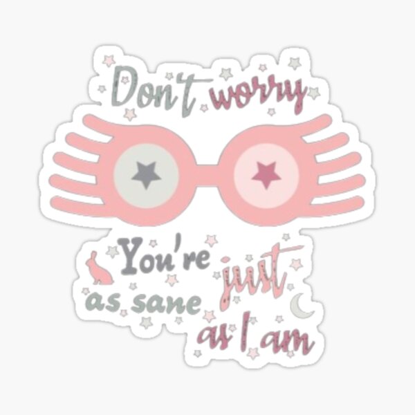 "Do Not Worry You Are As Sane as I Am Wizard " Sticker for Sale by ...
