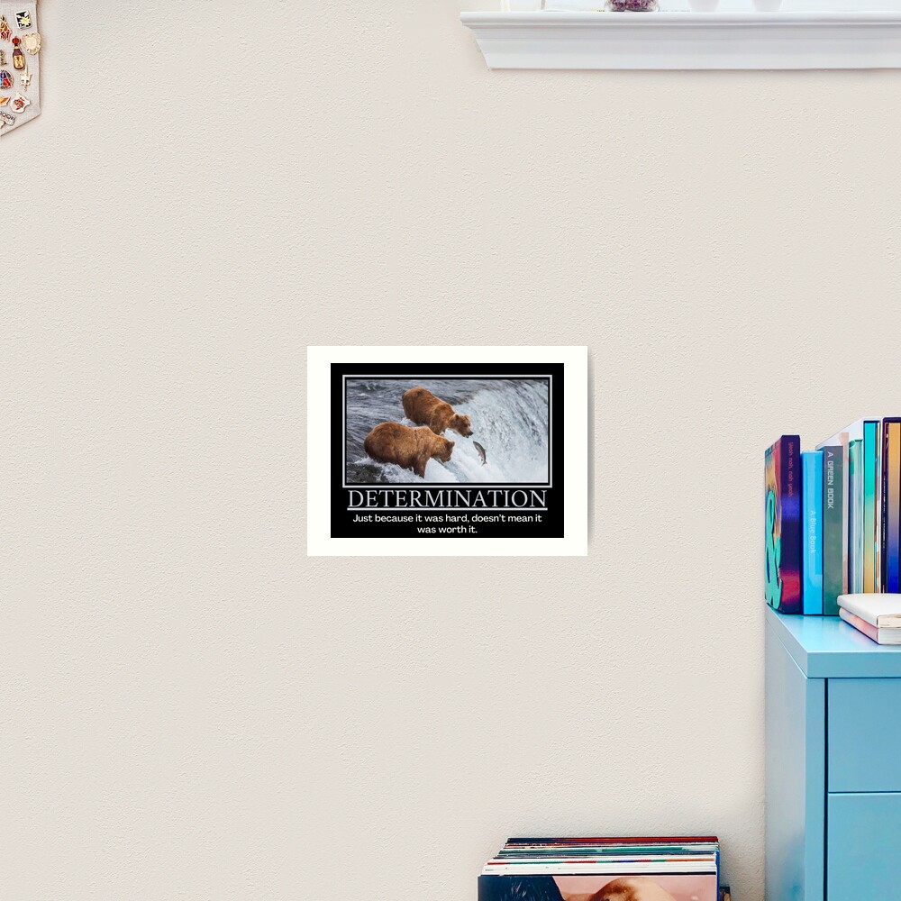 "Determination Demotivational Poster" Poster for Sale by DesignsByDaddy ...
