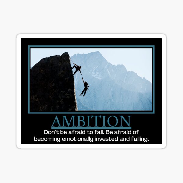 "Ambition Demotivational Poster" Sticker for Sale by DesignsByDaddy ...