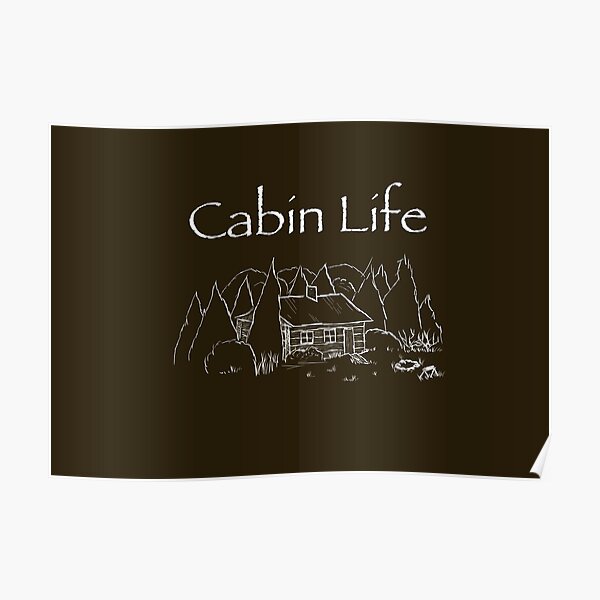"Cabin Life Illustration" Poster for Sale by Natural-Habitat | Redbubble