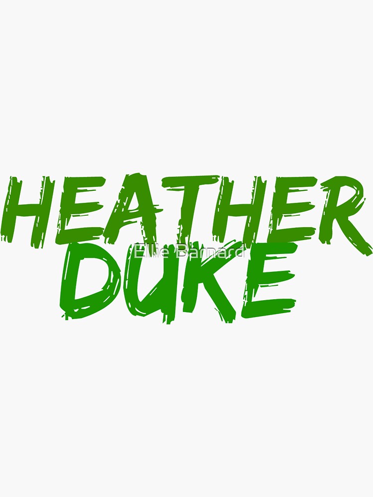 "Heather Duke" Sticker for Sale by dxnielbarnard | Redbubble