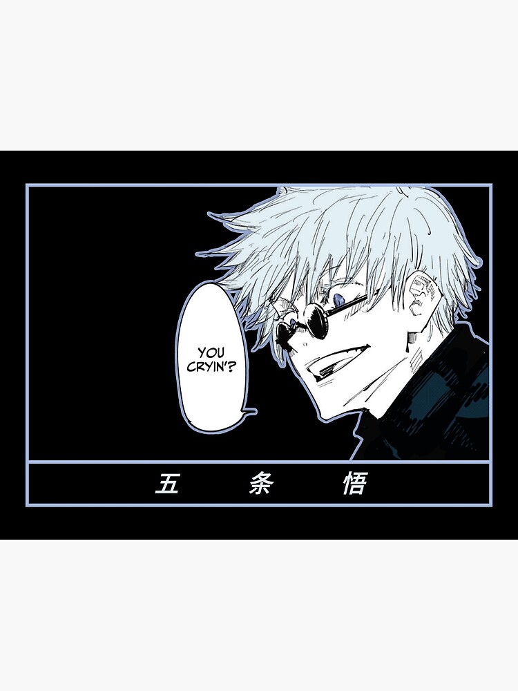 "Jujutsu Kaisen Satoru Gojo: You Cryin'?" Art Print for Sale by SAIKI ...