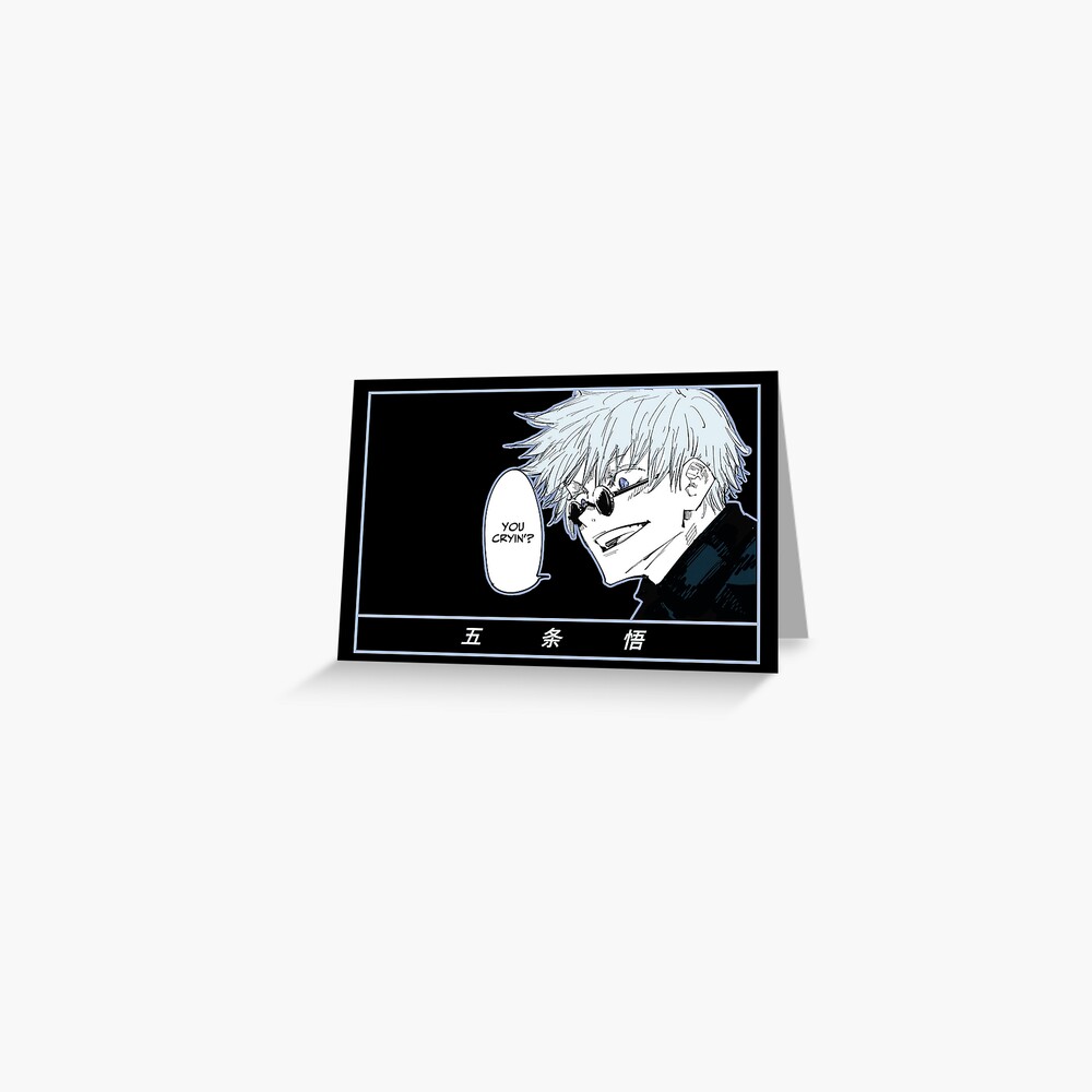 "Jujutsu Kaisen Satoru Gojo: You Cryin'?" Greeting Card for Sale by ...