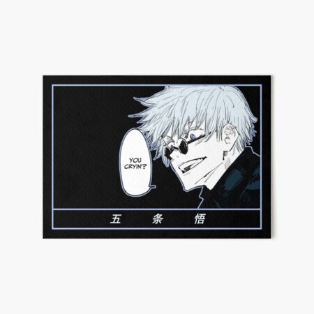 "Jujutsu Kaisen Satoru Gojo: You Cryin'?" Art Board Print for Sale by ...