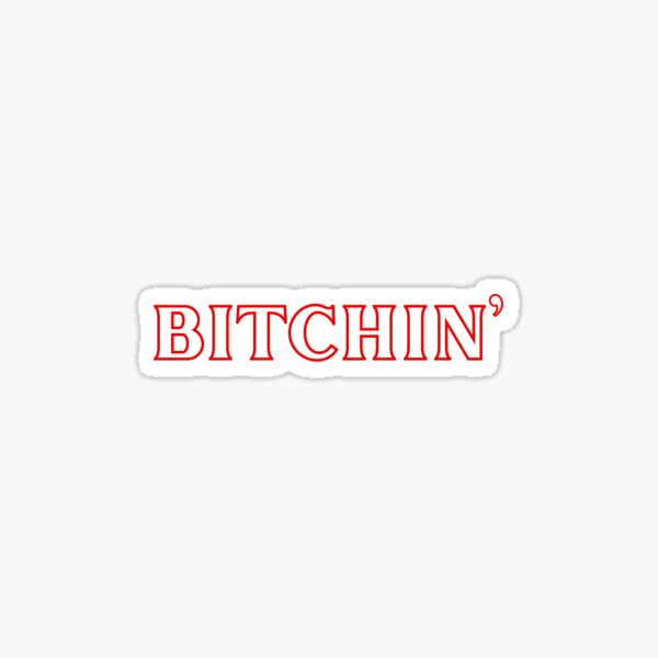 "Bitchin' Eleven" Sticker for Sale by SmileyByLucy | Redbubble