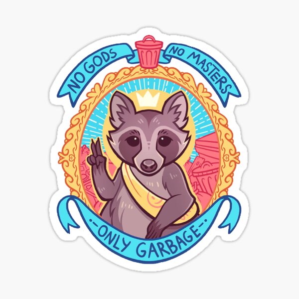""No gods, No masters, Only GARBAGE"" Sticker for Sale by ...