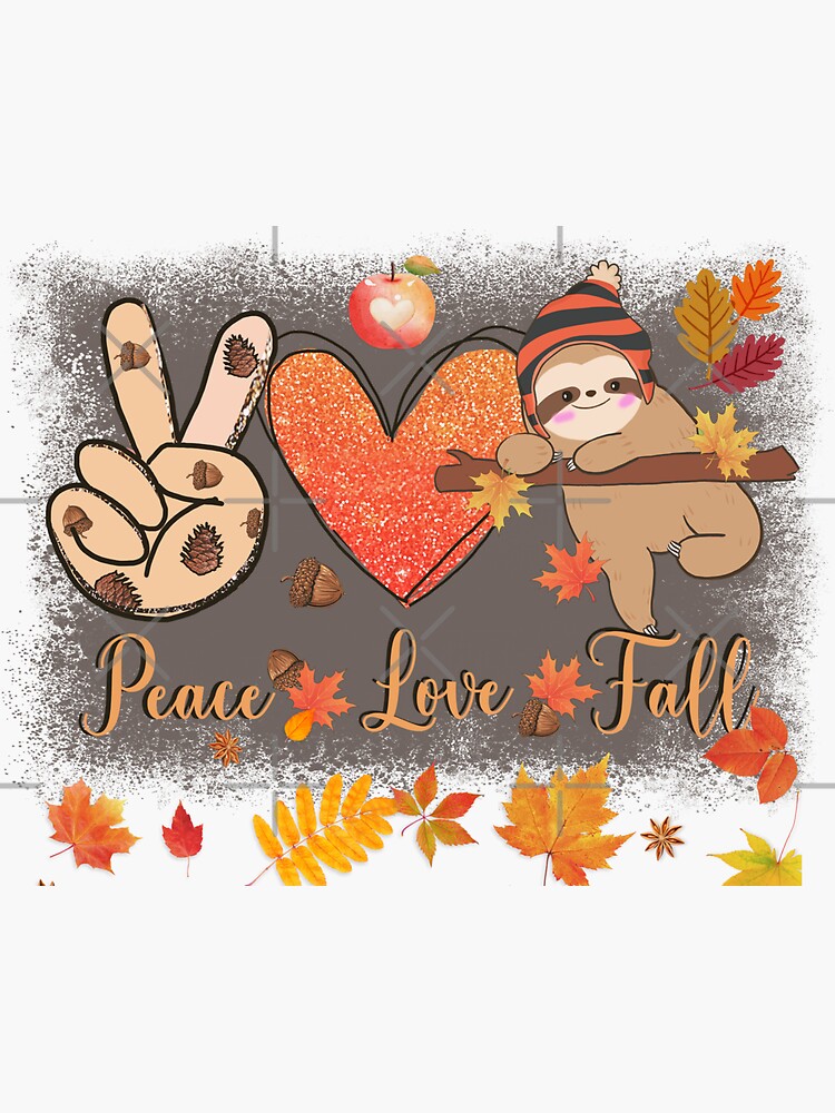 "Peace Love Fall Sloth" Sticker for Sale by HappyLifeCreate | Redbubble