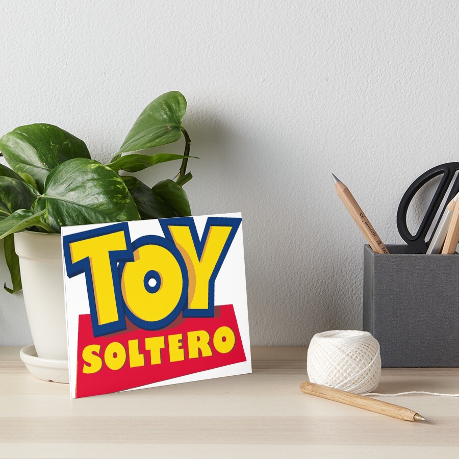"Toy Soltero - funny Mexican" Art Board Print by estudio3e | Redbubble