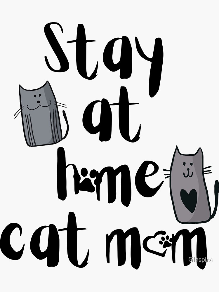 "Respect animals stay at home cat mom" Sticker for Sale by GInspira ...