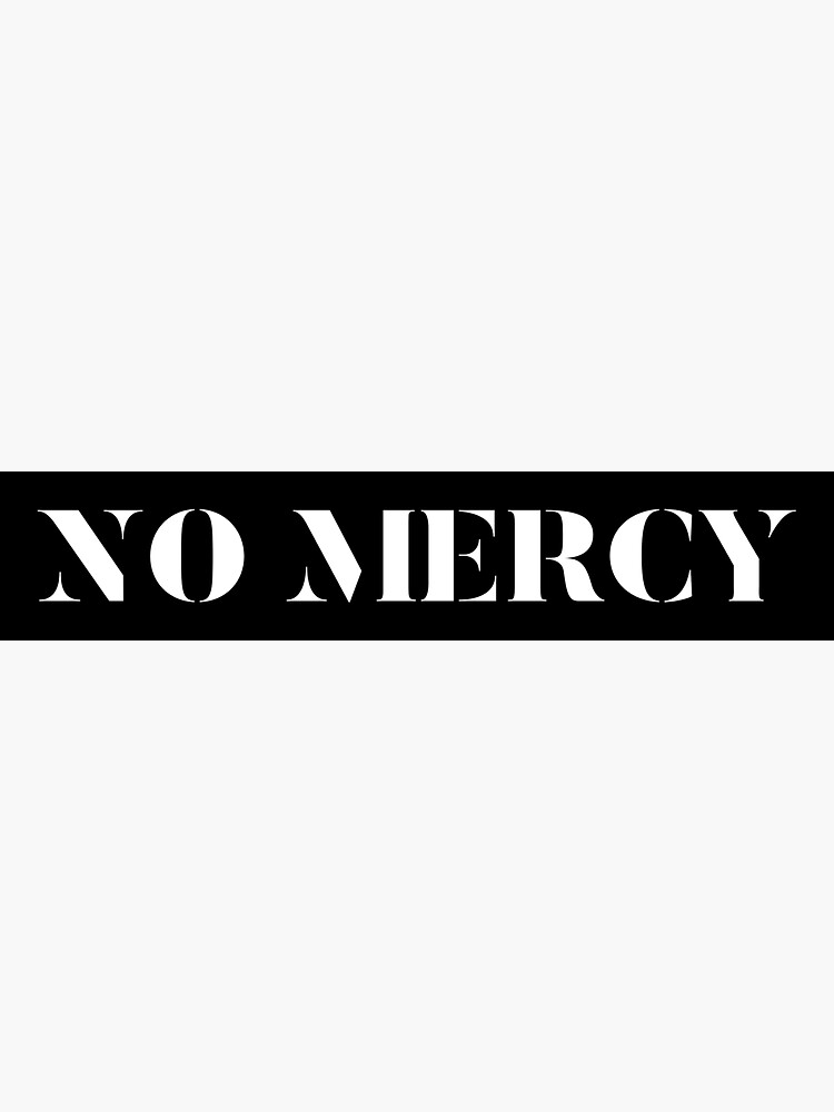 "No Mercy " Sticker for Sale by Marko-mare-shop | Redbubble