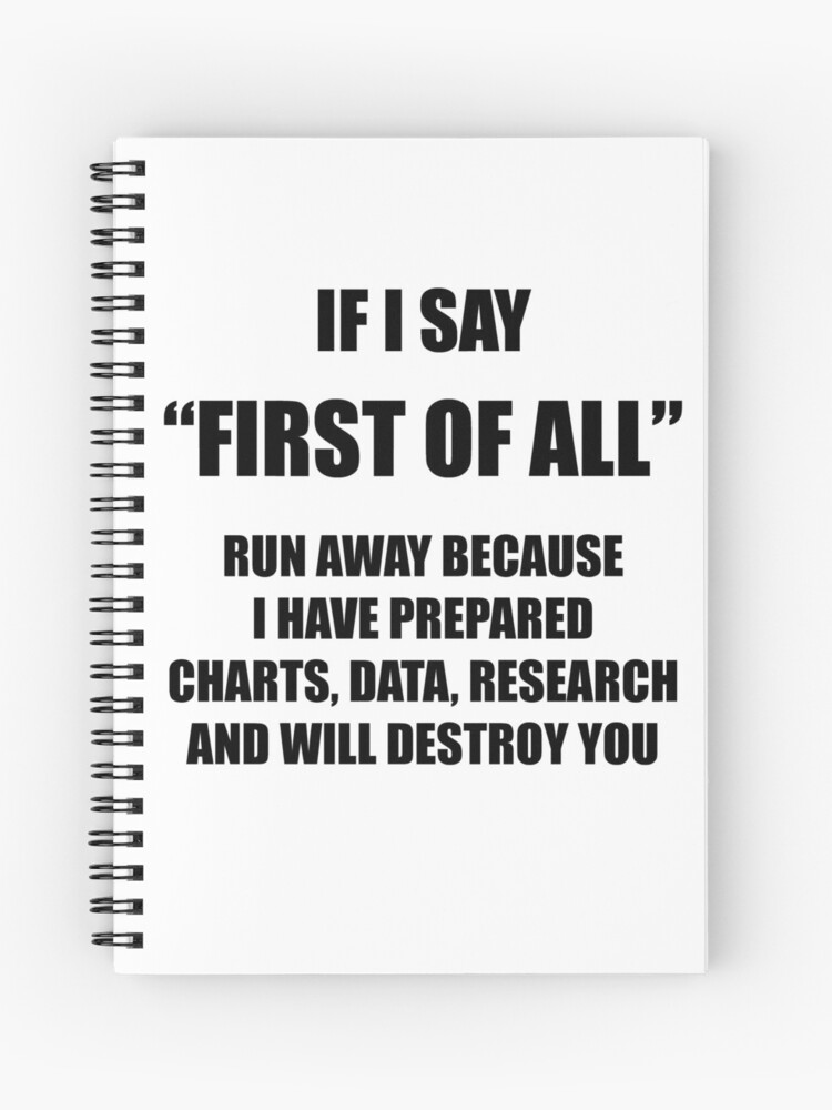 "first of all" Spiral Notebook for Sale by lua-lluna | Redbubble