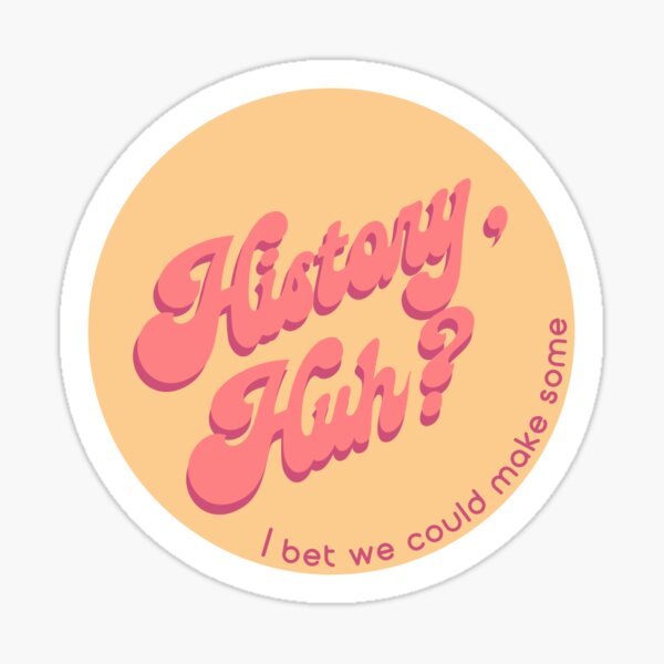 "Red White and Royal Blue "History, Huh?"" Sticker for Sale by erink2 ...