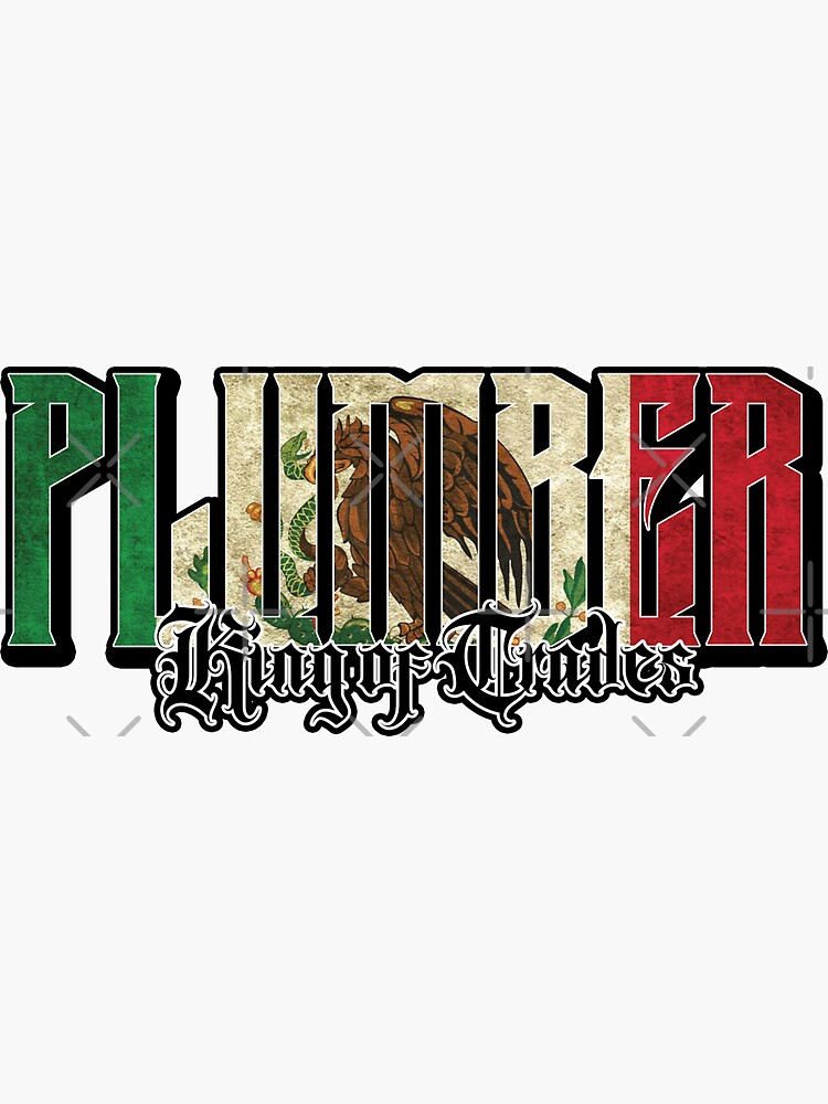 "Plumber Worker Construction Union Mexican" Sticker for Sale by ...